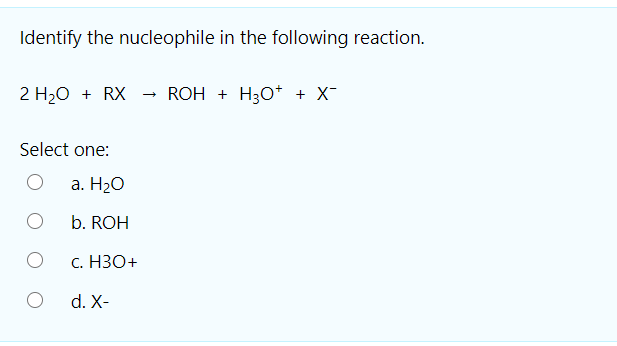 Solved: Identify The Nucleophile In The Following Reaction... | Chegg.com