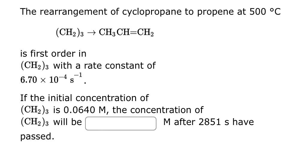 Solved The rearrangement of cyclopropane to propene at 500∘C | Chegg.com