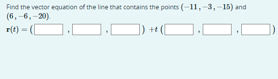 Solved Find the vector equation of the line that contains | Chegg.com