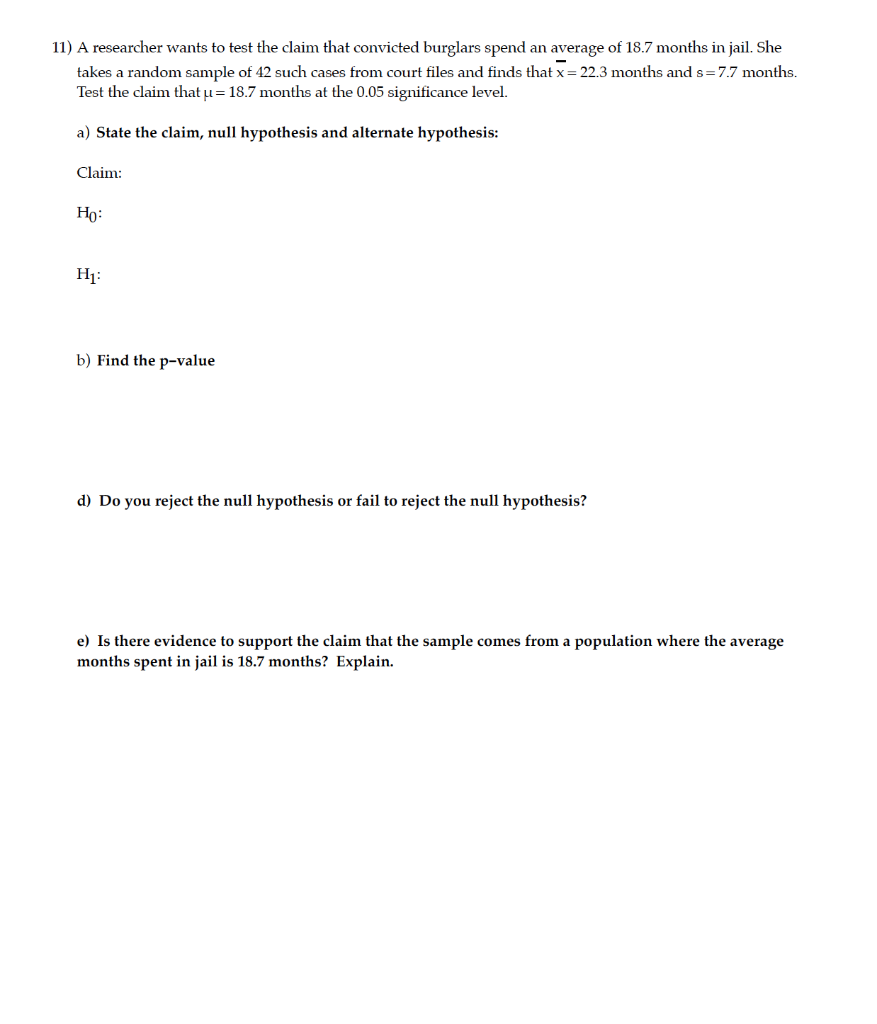 Solved 11 A Researcher Wants To Test The Claim That