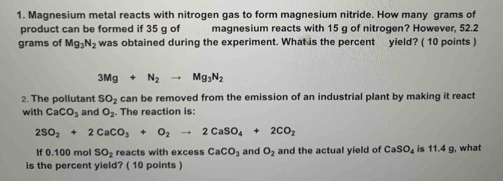 Solved 1. Magnesium metal reacts with nitrogen gas to form | Chegg.com