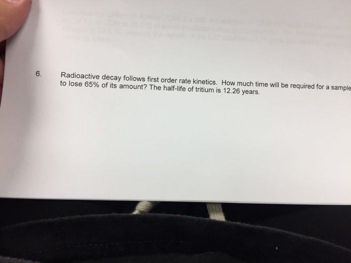Solved 6. Radioactive decay follows first order rate | Chegg.com