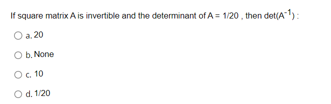 Solved If square matrix A is invertible and the determinant | Chegg.com