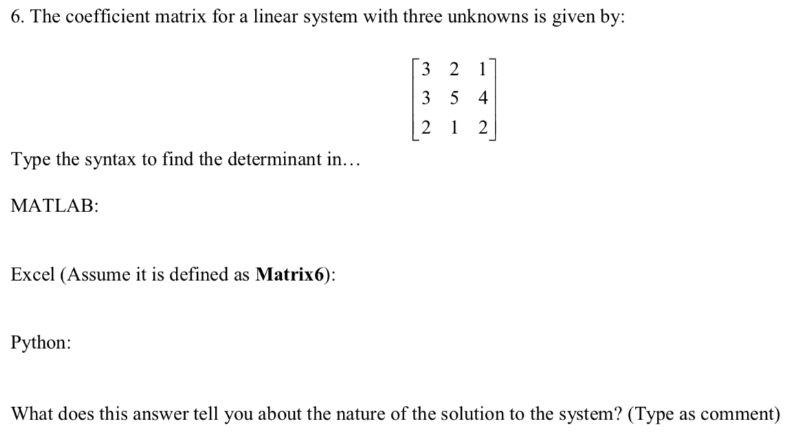 Solved 6. The coefficient matrix for a linear system with | Chegg.com