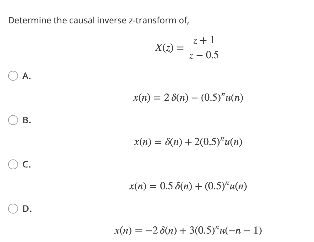 Solved Determine the causal inverse z-transform of, 2+1 X(z) | Chegg.com