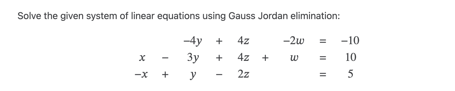 Solved Solve the given system of linear equations using | Chegg.com