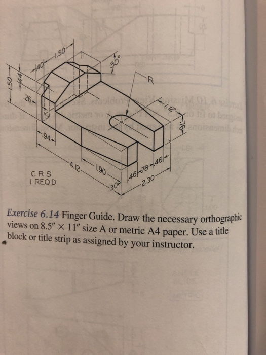 Solved 46 90 CRS I REQD 30 Exercise 6.14 Finger Guide. Draw | Chegg.com