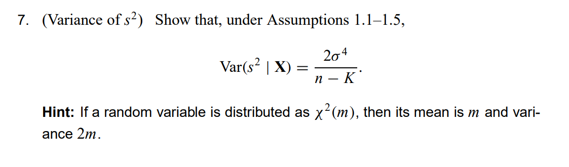 Solved 7. (Variance of s2 ) Show that, under Assumptions | Chegg.com