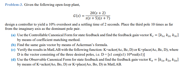 Solved Problem-3. Given the following open-loop plant, G(s) | Chegg.com