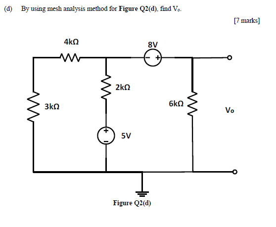 Solved (d) By using mesh analysis method for Figure Q2(d), | Chegg.com