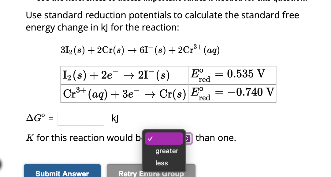 Solved Use standard reduction potentials to calculate the | Chegg.com