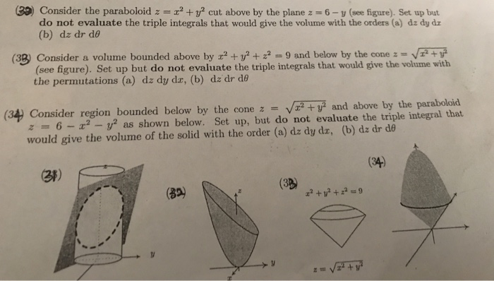Solved (39 Consider the paraboloid z-22 cut above by the | Chegg.com