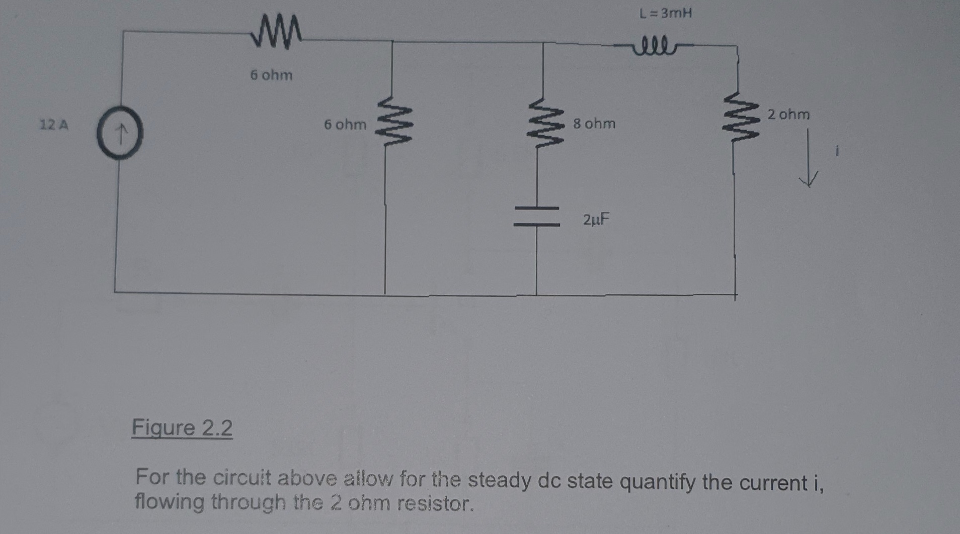 Solved Figure 2.2 For the circuit above allow for the steady | Chegg.com