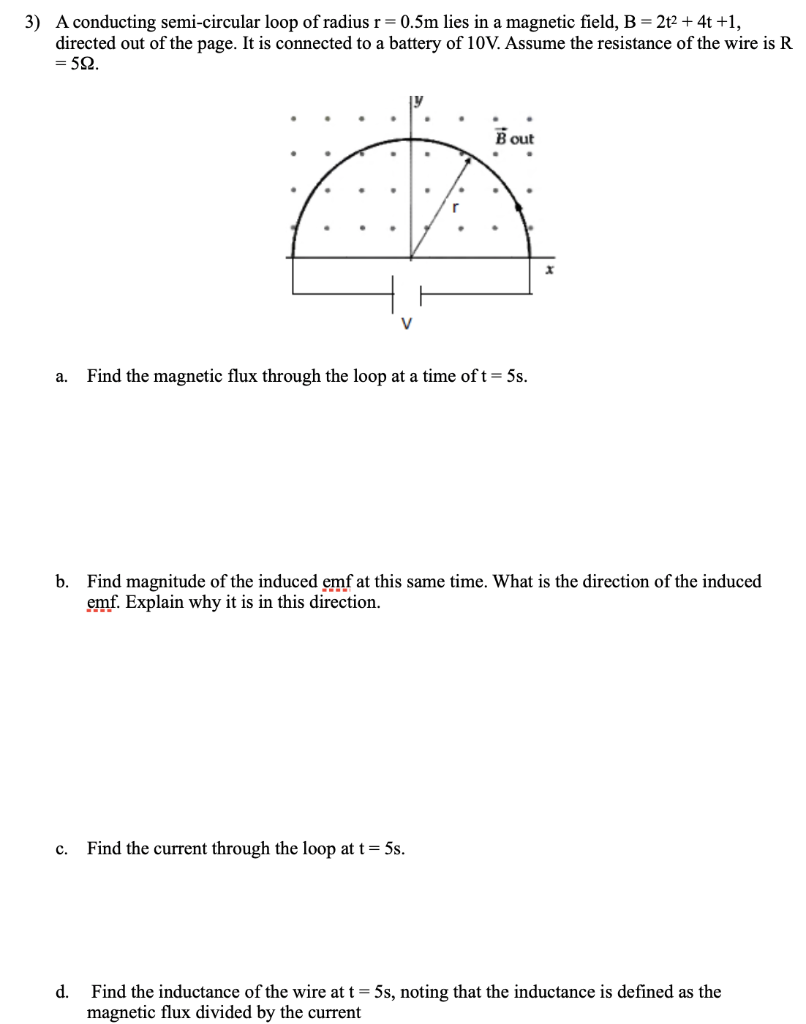 Solved 3) A conducting semi-circular loop of radius r=0.5m | Chegg.com