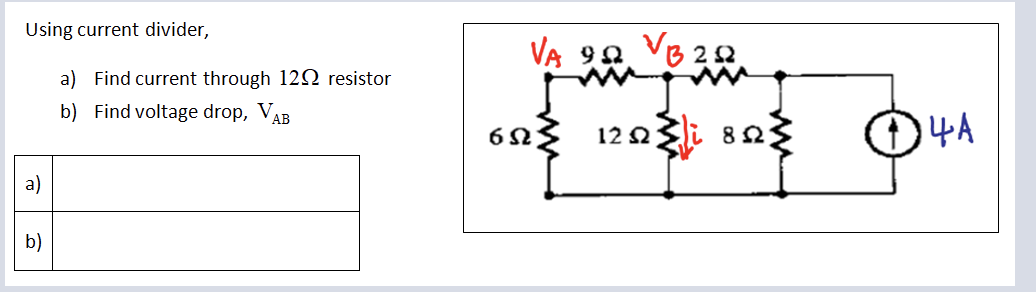 Solved Using current divider, VĄ 99. VB22 a) Find current | Chegg.com