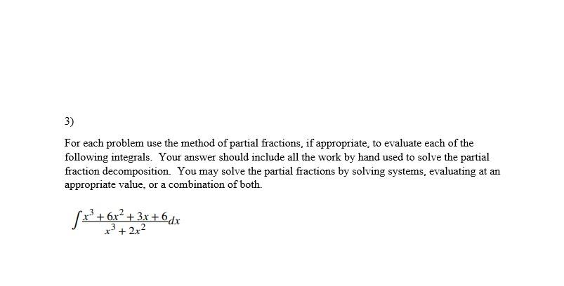 Solved For each problem use the method of partial fractions, | Chegg.com