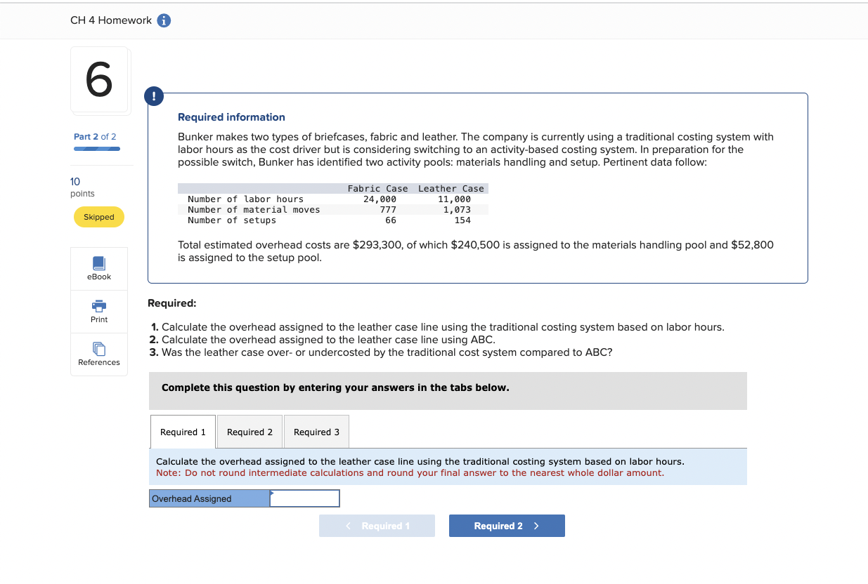 Solved Required information Bunker makes two types of | Chegg.com