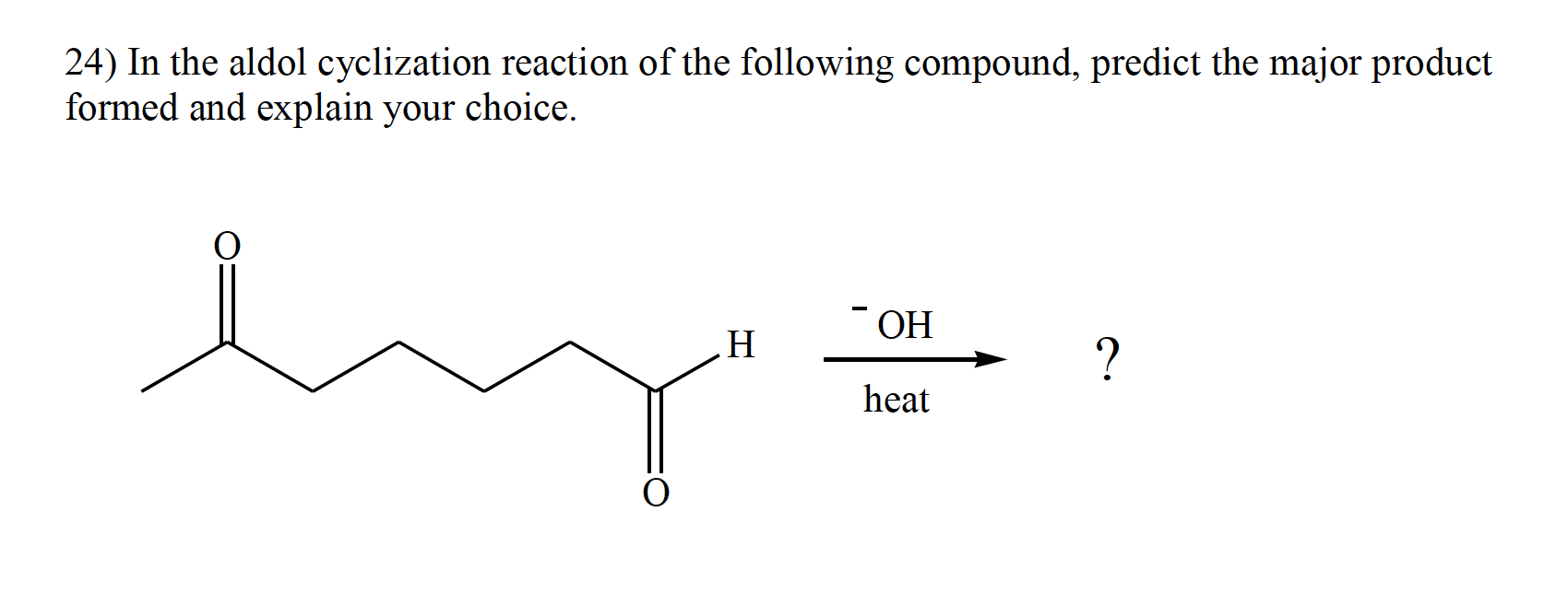 Solved 24) In the aldol cyclization reaction of the | Chegg.com
