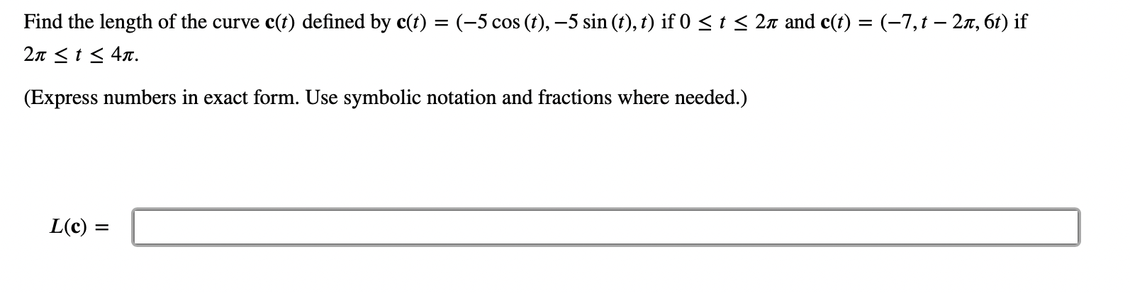 Solved Find the length of the curve c(t) defined by | Chegg.com