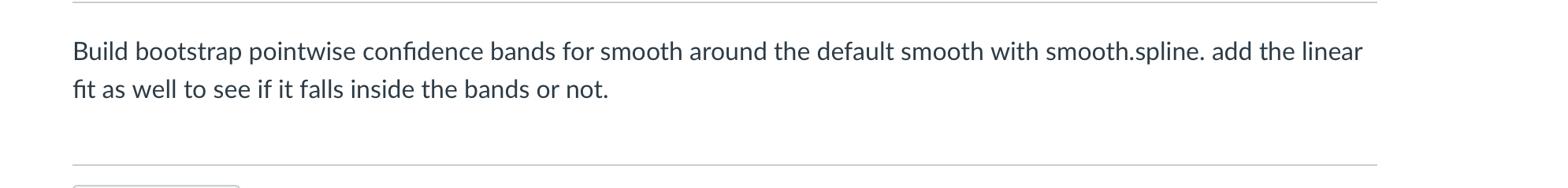 Solved Build bootstrap pointwise confidence bands for smooth | Chegg.com