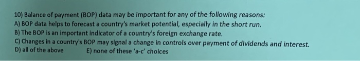 Solved 10) Balance of payment (BOP) data may be important | Chegg.com