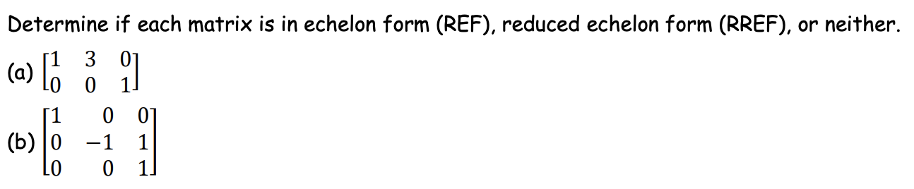 Solved Determine if each matrix is in echelon form (REF), | Chegg.com
