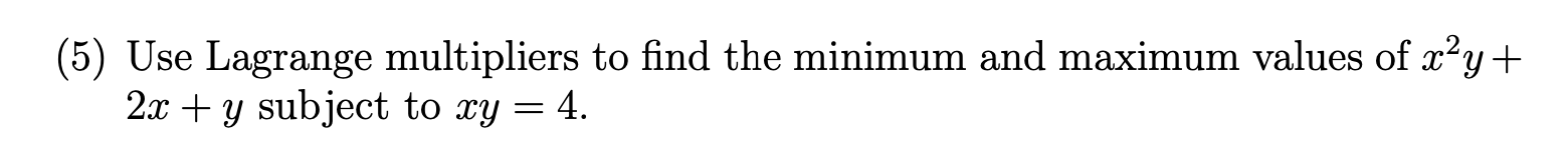 Solved (5) Use Lagrange multipliers to find the minimum and | Chegg.com
