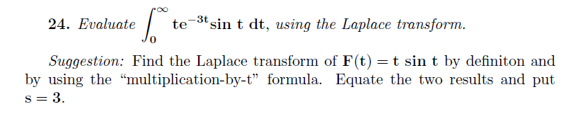 Solved 24. Evaluate te-3t sin t dt, using the Laplace | Chegg.com