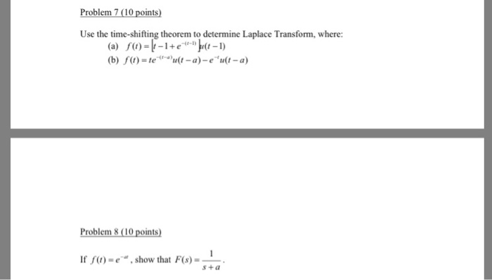 Solved Problem 7 (10 points) Use the time-shifting theorem | Chegg.com