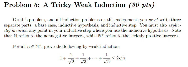 Solved Problem 5: A Tricky Weak Induction (30 pts) On this | Chegg.com