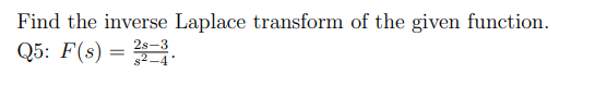 Solved Find the inverse Laplace transform of the given | Chegg.com