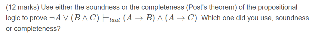 Solved Use either the soundness or the completeness (Post's | Chegg.com
