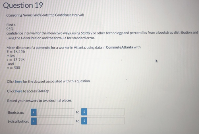 Solved Question 19 Comparing Normal and Bootstrap Confidence | Chegg.com