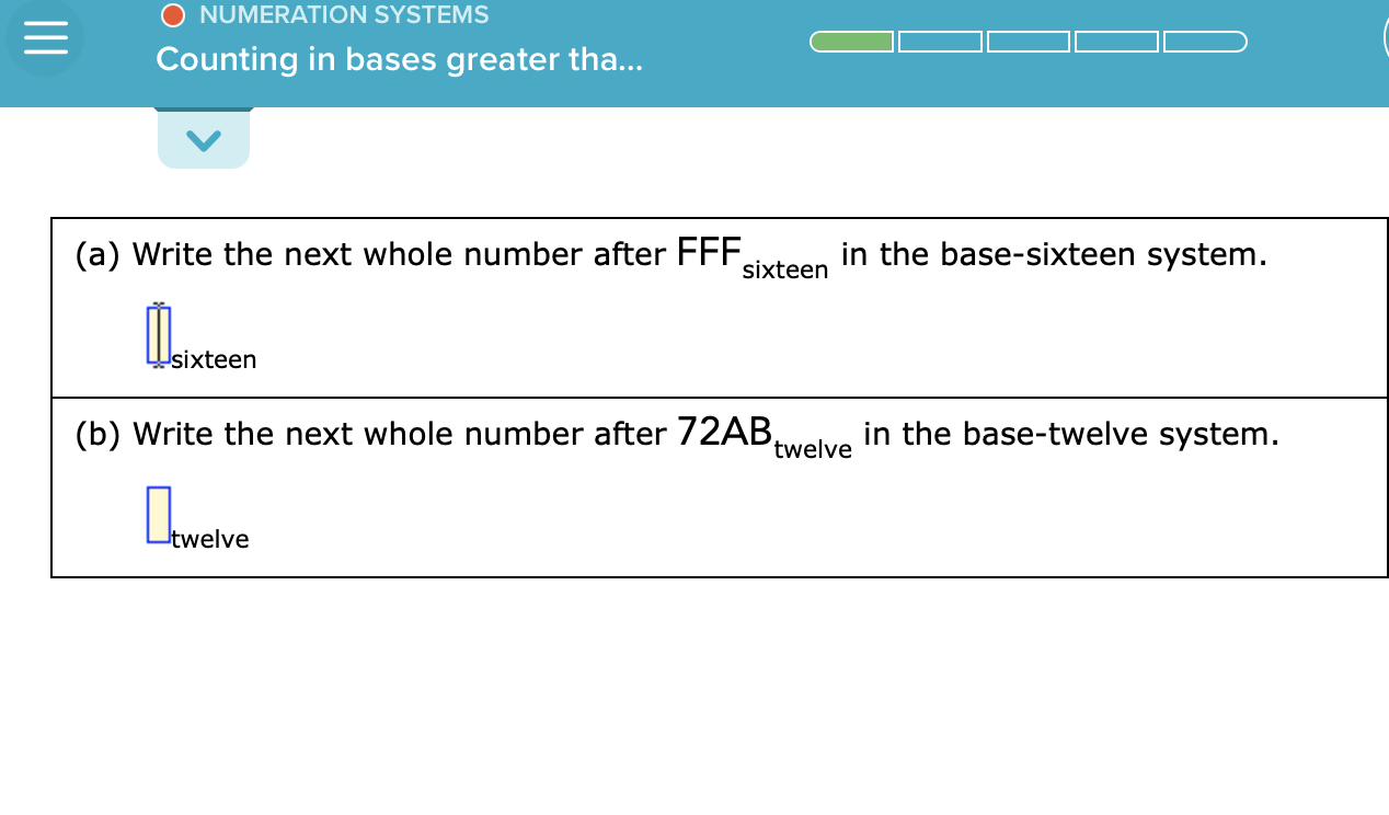 Solved = O NUMERATION SYSTEMS Counting in bases greater | Chegg.com