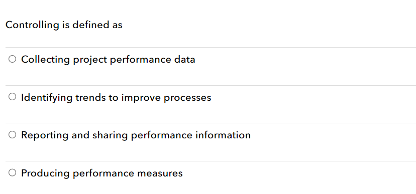 Solved Controlling is defined as Collecting project | Chegg.com