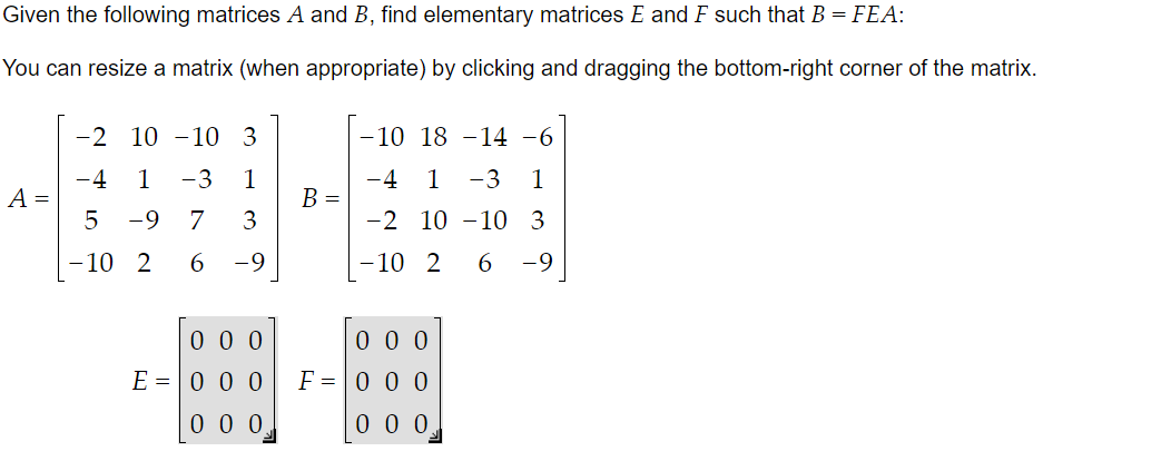 Solved Given the following matrices A and B, find elementary | Chegg.com
