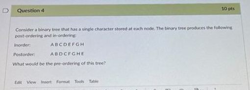 Solved 10 pts D Question 4 Consider a binary tree that has a | Chegg.com