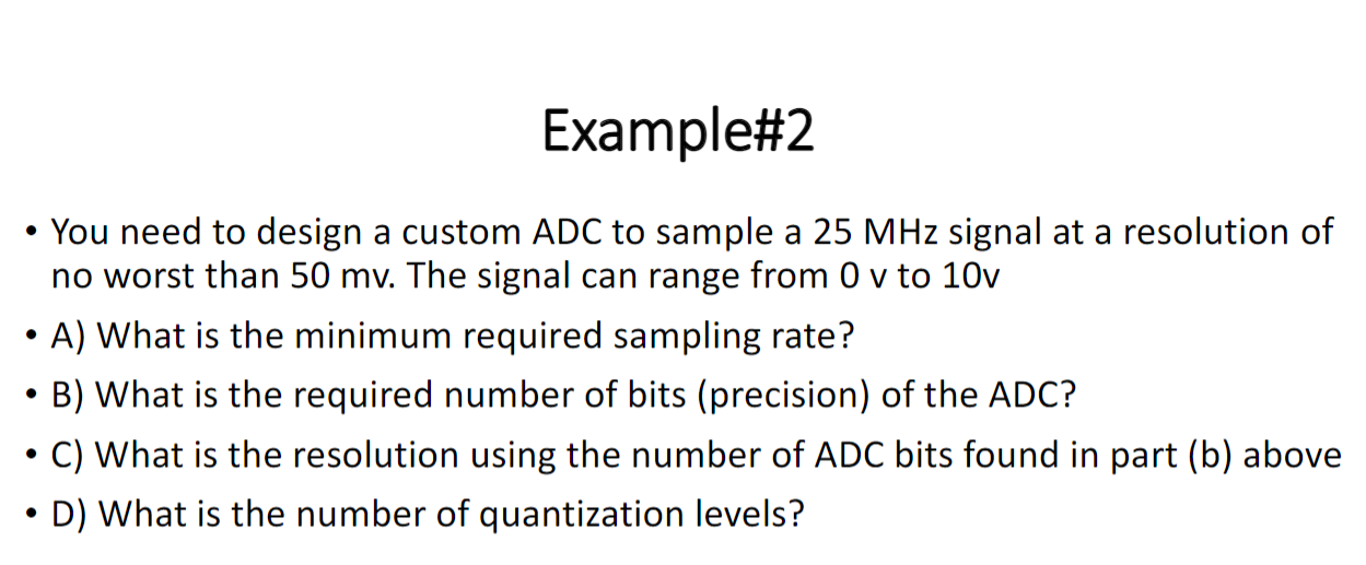 Solved Example#2 . You need to design a custom ADC to sample | Chegg.com