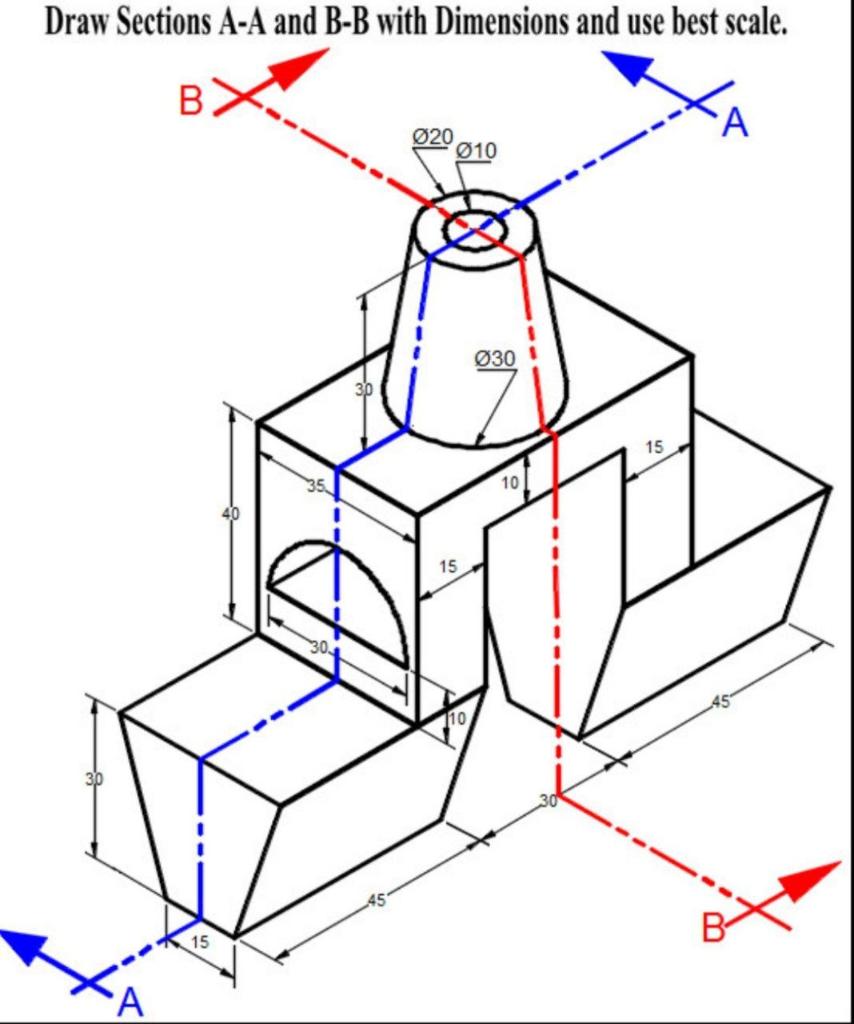 Solved Draw Sections A-A and B-B with Dimensions and use | Chegg.com