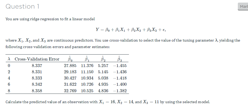 Solved Question 1 Mar You are using ridge regression to fit | Chegg.com