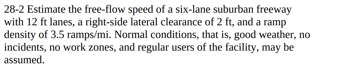 Solved 28-2 Estimate the free-flow speed of a six-lane | Chegg.com