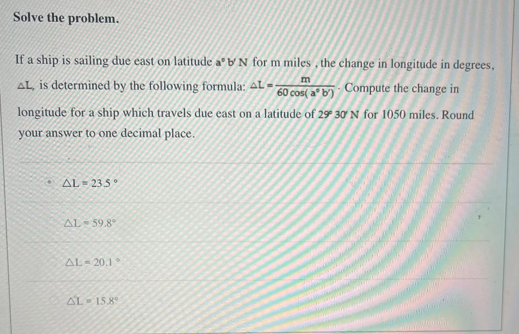 Solved If a ship is sailing due east on latitude a∘b′N for m | Chegg.com