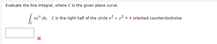 Solved Evaluate the line integral, where C is the given | Chegg.com