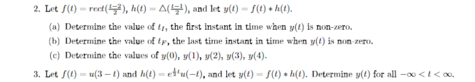 Solved 2. Let f(t)=rect(2t−2),h(t)= (2t−1), and let | Chegg.com
