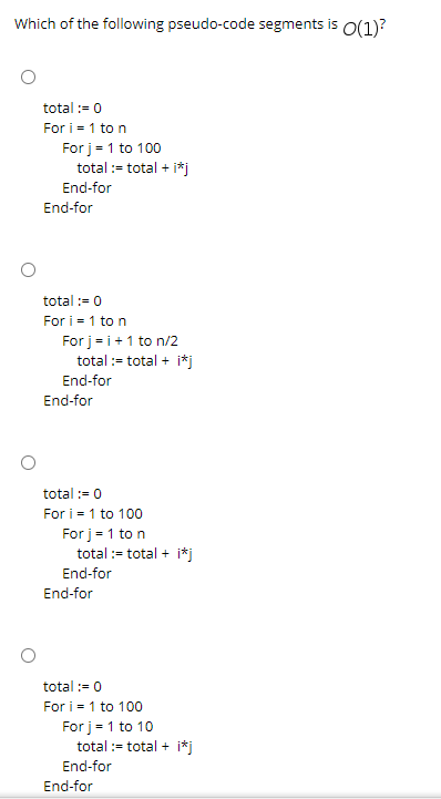 Solved Which of the following pseudo-code segments is o(1)? | Chegg.com
