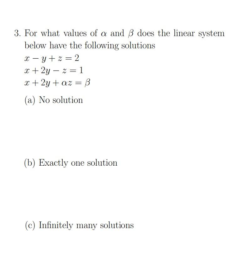Solved 3. For what values of α and β does the linear system | Chegg.com