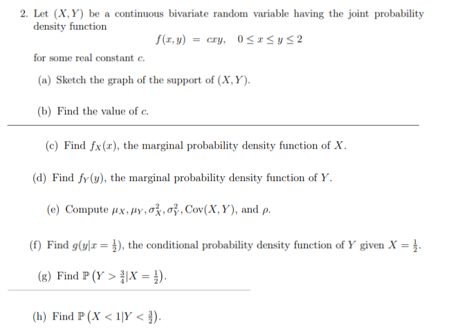 [Solved]: 2. Let (X,Y) be a continuous bivariate random va