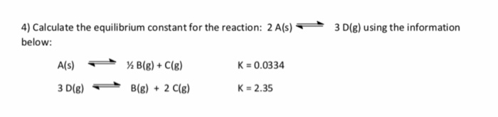 Solved 4) Calculate the equilibrium constant for the | Chegg.com