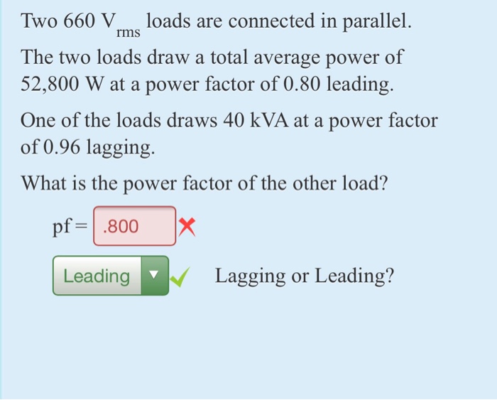 Solved Two 660 V_rms loads are connected in parallel. The | Chegg.com