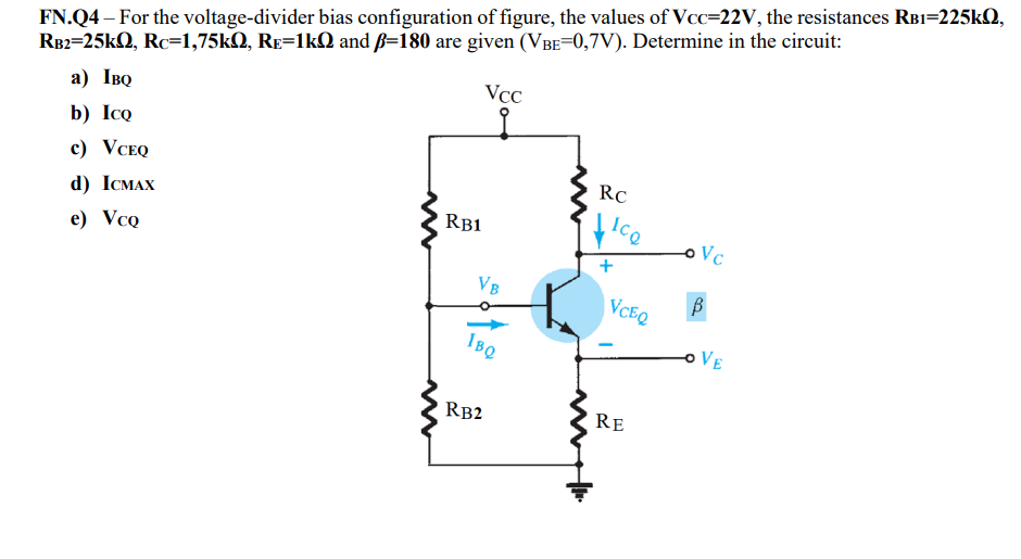 Solved FN.Q4 - For the voltage-divider bias configuration of | Chegg.com
